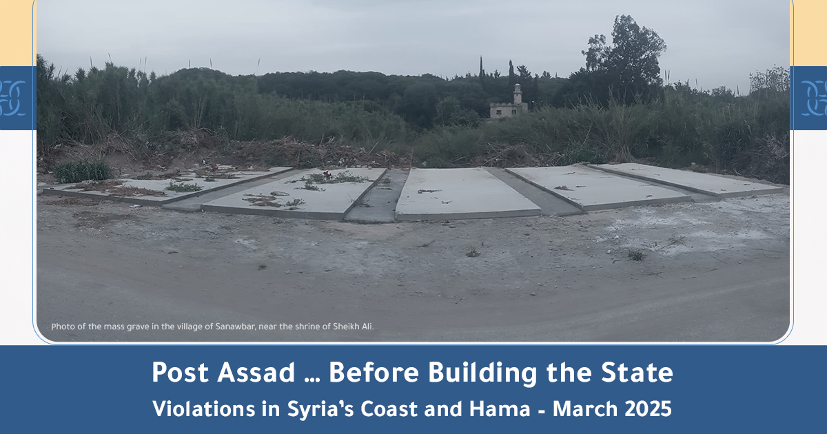 Post Assad … Before Building the State-Violations in Syria’s Coast and ...